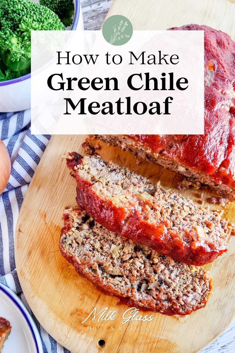 Smoky & Spicy Hatch Green Chile Meatloaf Recipe
